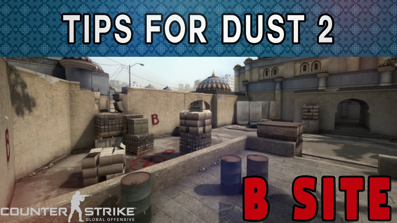 CS:GO Dust 2 (Tips) "Holding B Site" - YouTube