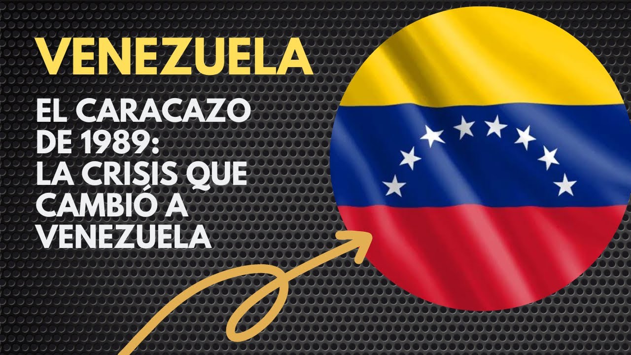 El Caracazo de 1989: La Crisis que Cambió a Venezuela - YouTube