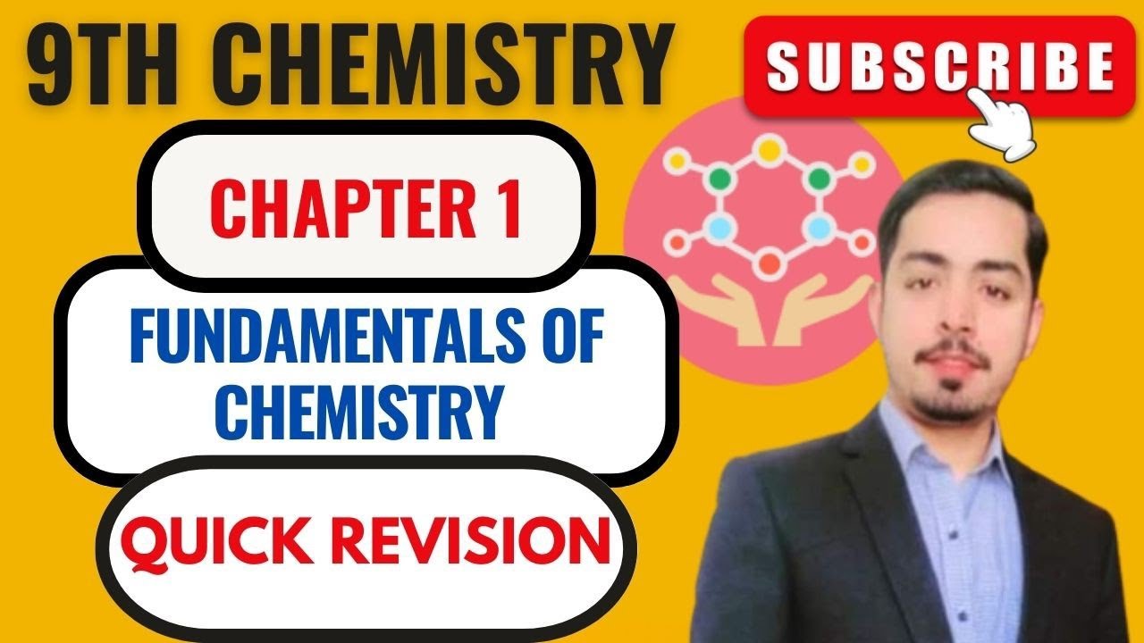 9TH CHEMISTRY | CHAPTER 1 | FUNDAMENTALS OF CHEMISTRY | QUICK REVISION ...