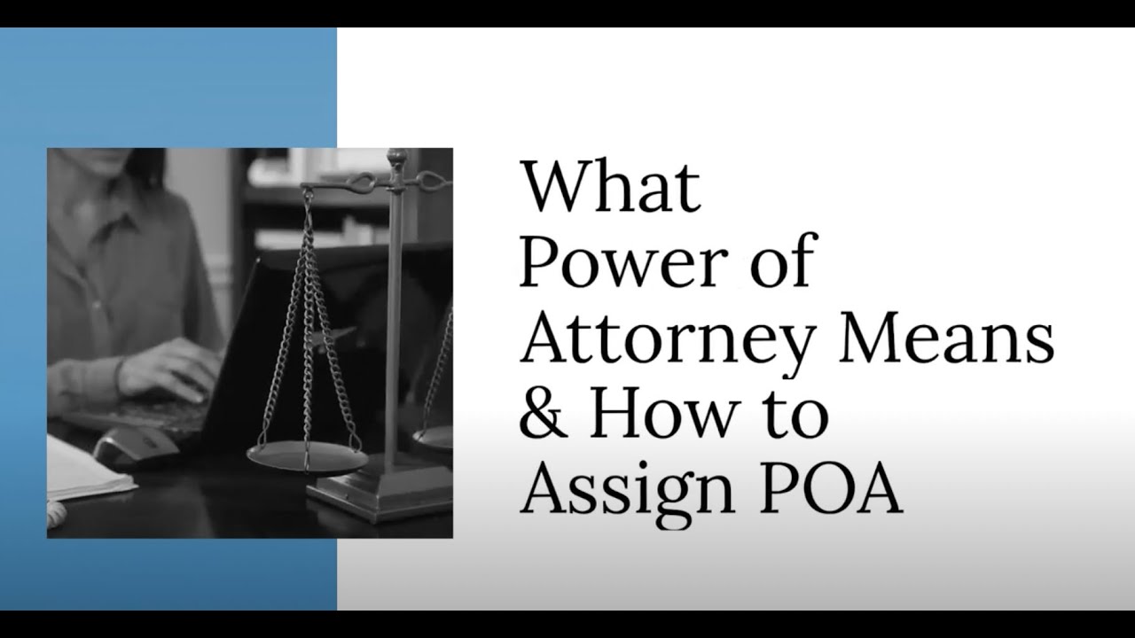 What Power Of Attorney Means How To Assign POA YouTube what-power-of-attorney-means-how-to-assign-poa-youtube