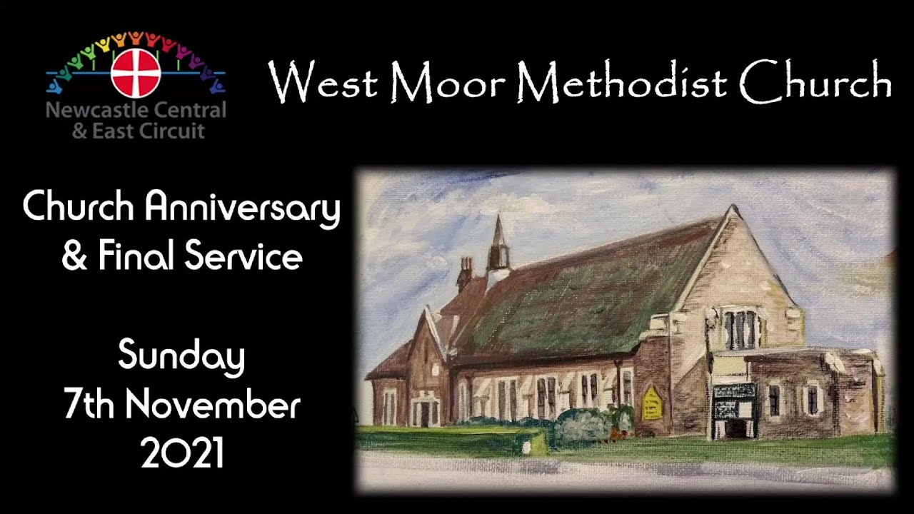 West Moor Methodist Church - Church Anniversary & Final Service - YouTube