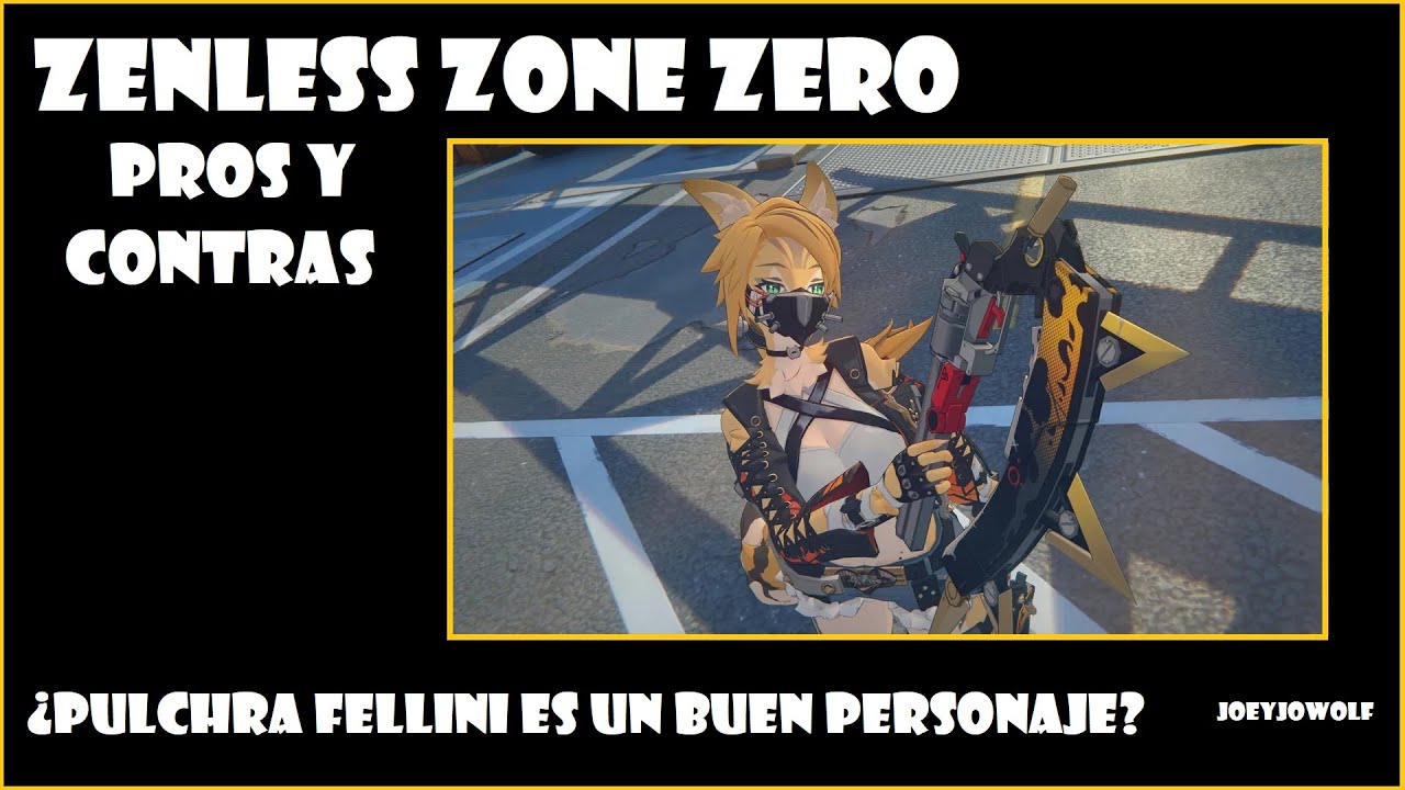 Zenless Zone Zero | Pros y Contras | ¿Pulchra Fellini Es Un Buen ...