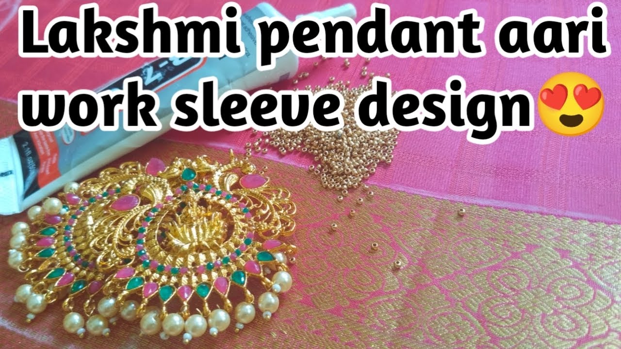 லட்சுமி பதக்கம் ஆரி ஒர்க் ஸ்லீவ் டிசைன்//Lakshmi pendant aarisleeve ...