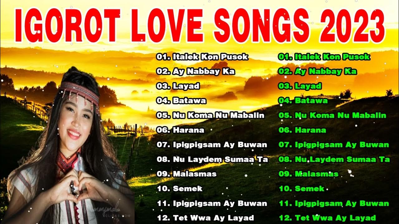 NONSTOP IGOROT LOVE SONGS 2023 💖 BEST OF ALL TIME 💛NEW FEMALE IGOROT BEST SONGS 2023 PLAYLIST ...