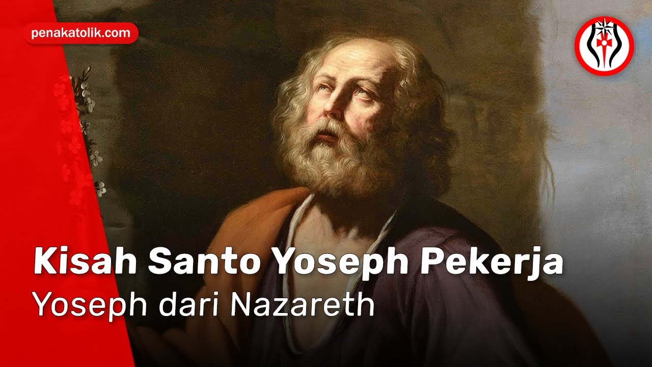 Kisah Santo Yoseph Pekerja - YouTube