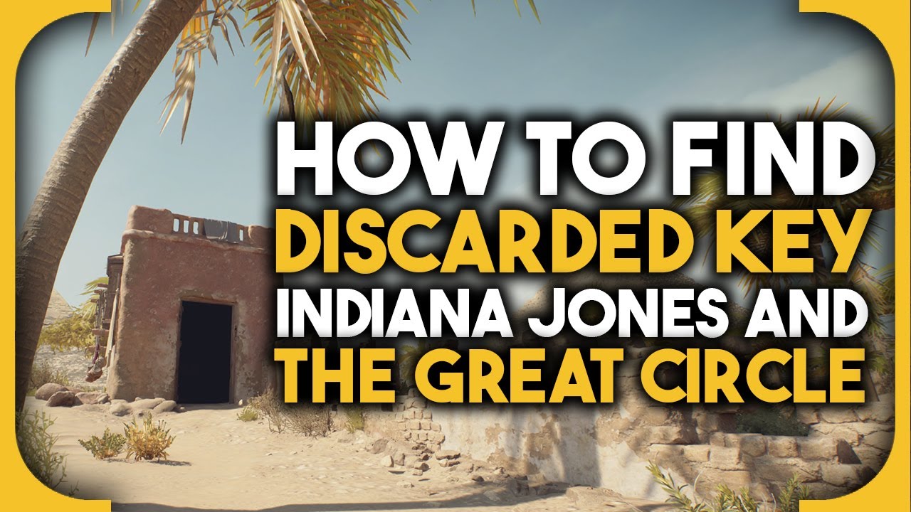 Where to find the discarded key in Indiana Jones and the Great Circle ...