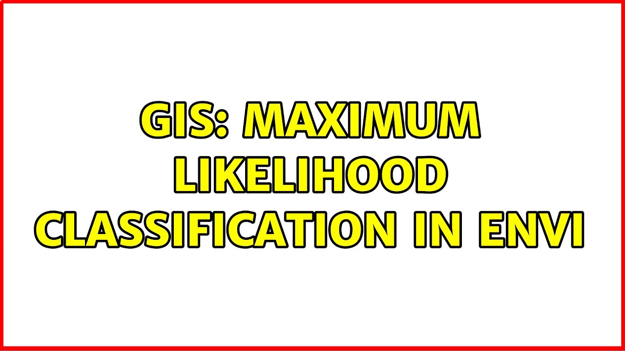 GIS: Maximum Likelihood Classification in ENVI - YouTube