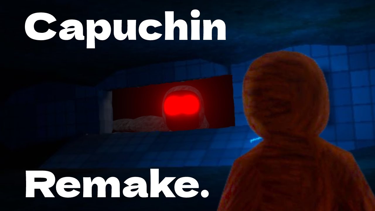 CAPUCHIN REMAKE IS HERE AFTER MONTHS! - YouTube