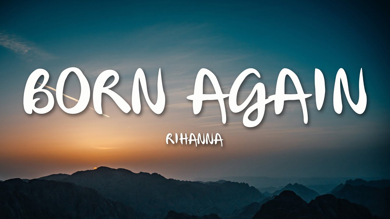 Rihanna - Born Again (Lyrics) - YouTube