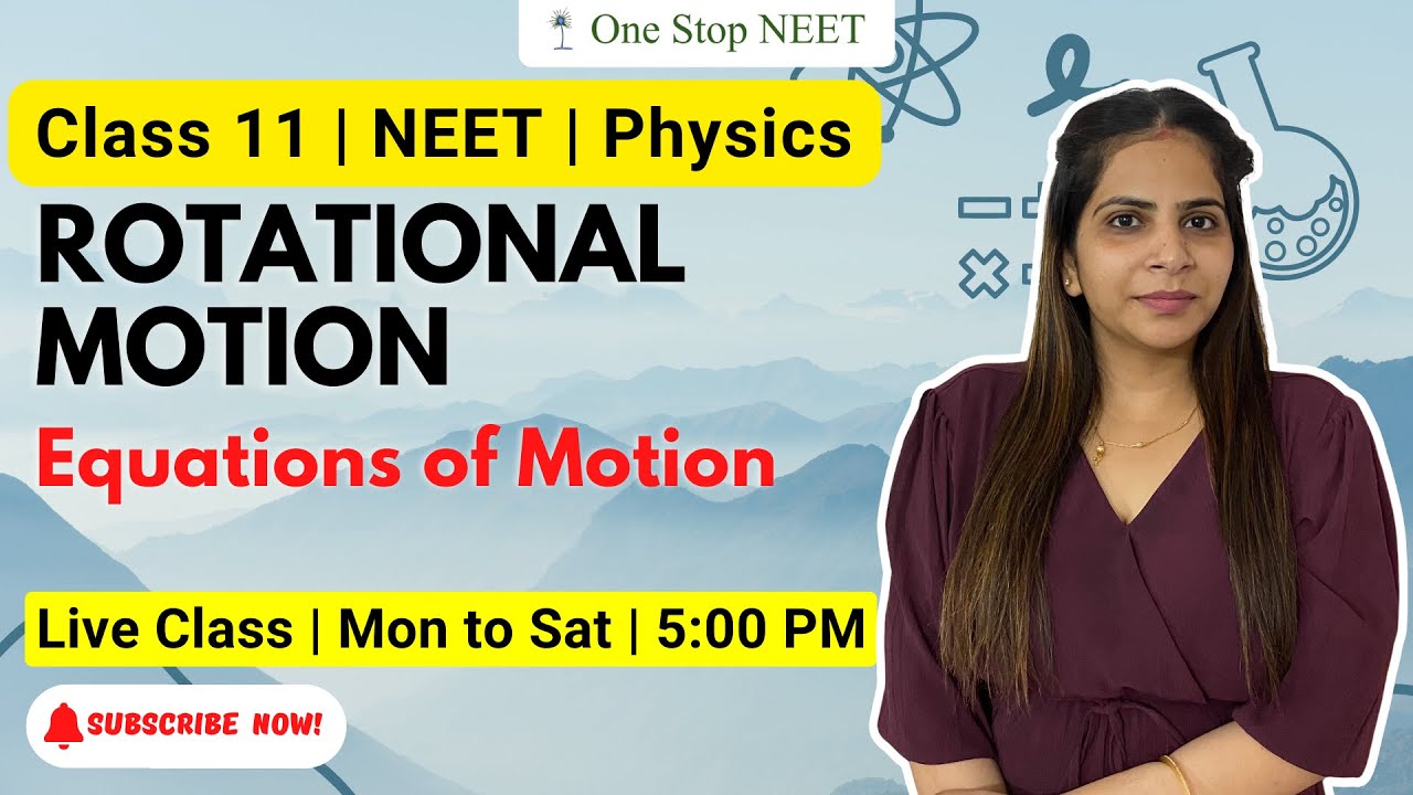Rotational Motion | Equations of Motion | Aagaz NEET 2024 Batch ...