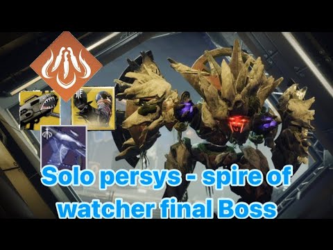 Solo Persys - Spire of the Watcher Dungeon Final Boss Fight ll Destiny ...