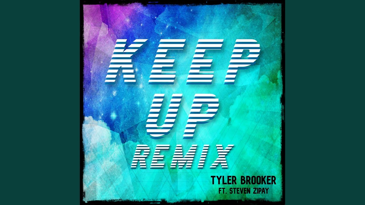 Keep Up (feat. Steven Zipay) (Remix) - YouTube