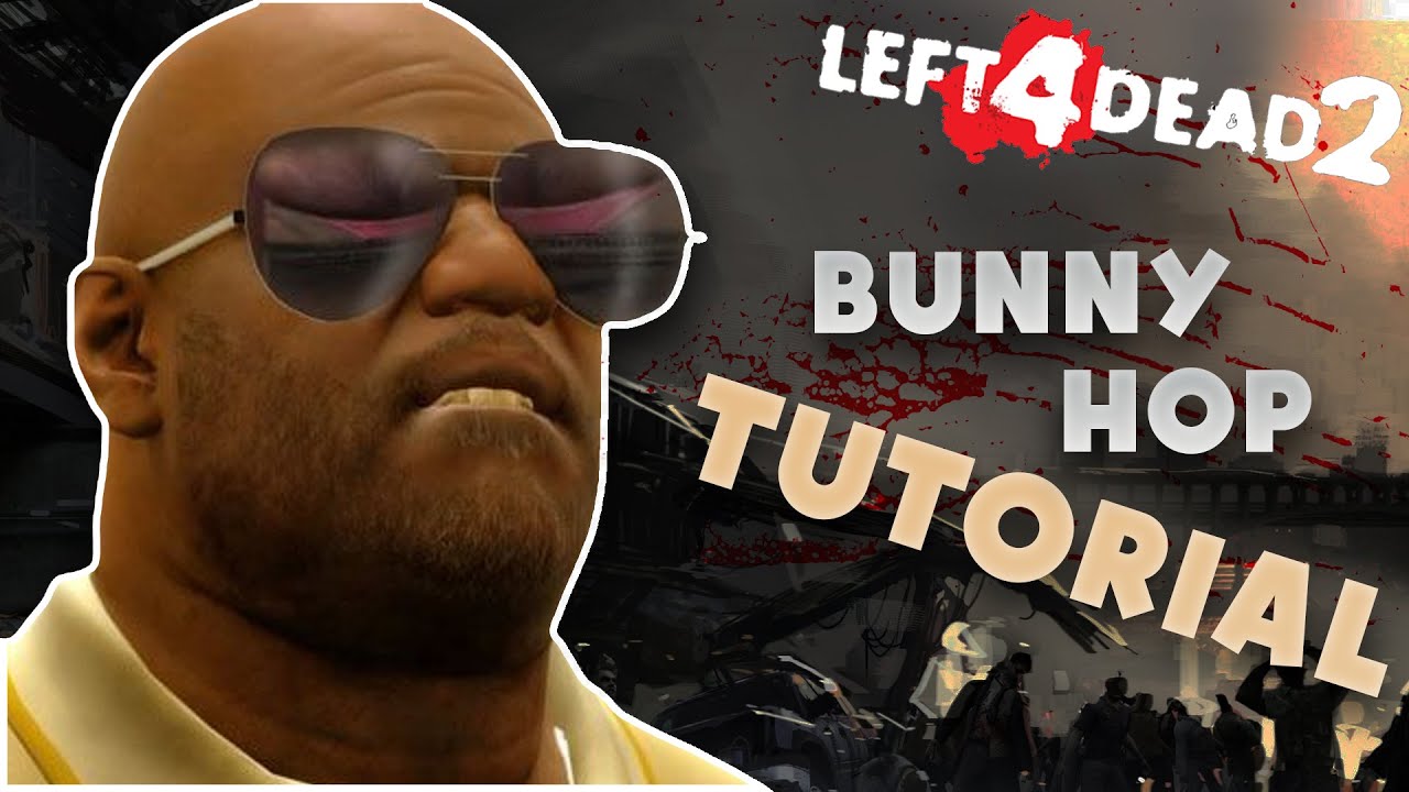 Left 4 Dead 2 Tutorial de bunny hop - YouTube