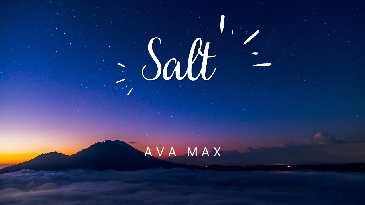 Salt (lyrics) - Ava Max - YouTube