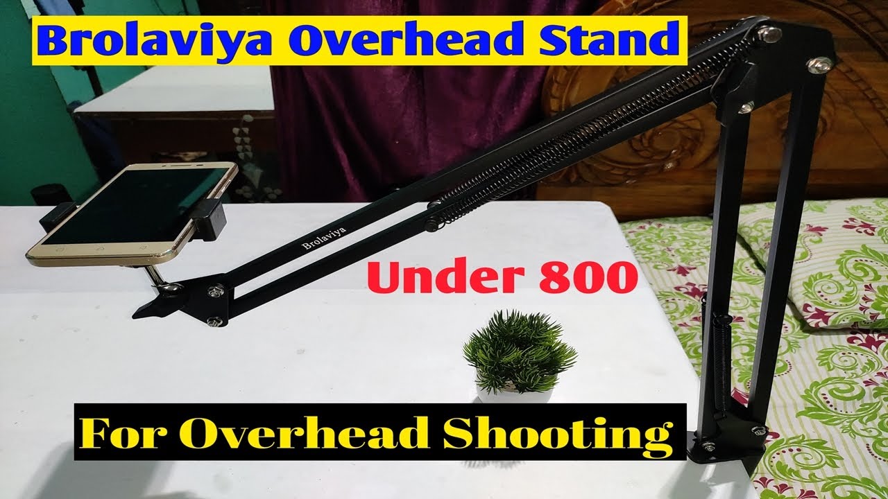 Best Overhead Stand Brolaviya for Video shooting || best quality ...