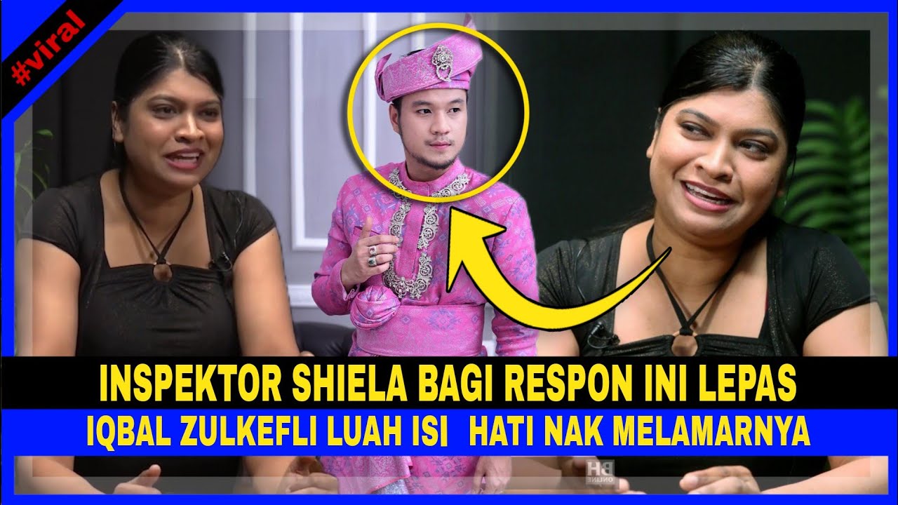 INSPEKTOR SHIELA Bagi RESPON Ini, Lepas IQBAL ZULKEFLI Luah ISI HATI ...