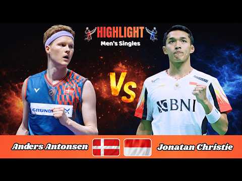 Men's Singles | Anders Antonsen (DEN) vs Jonatan Christie (INA) | Badminton 2026