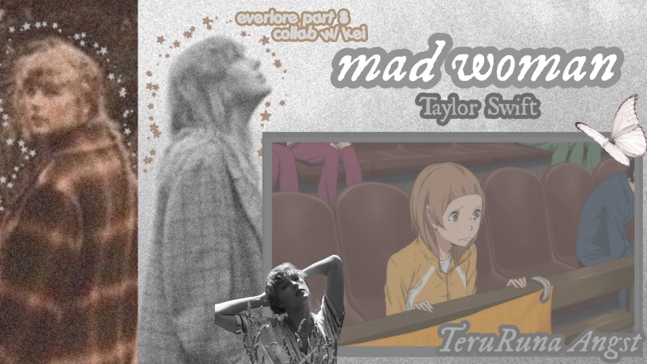 🍂 // MAD WOMAN - TAYLOR SWIFT || TERURUNA ANGST || EVERLORE COLLAB PART ...
