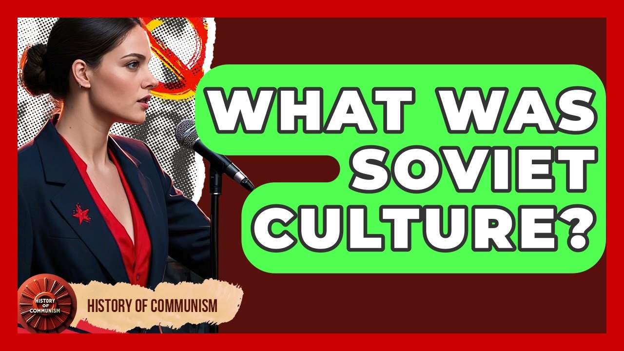 What Was Soviet Culture? - History of Communism - YouTube