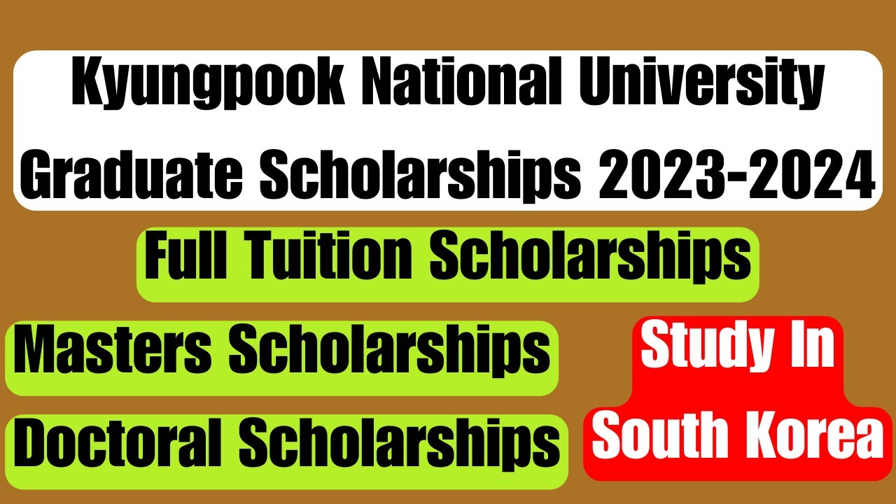 Full Tuition Kyungpook National University Graduate Scholarships 2023 ...