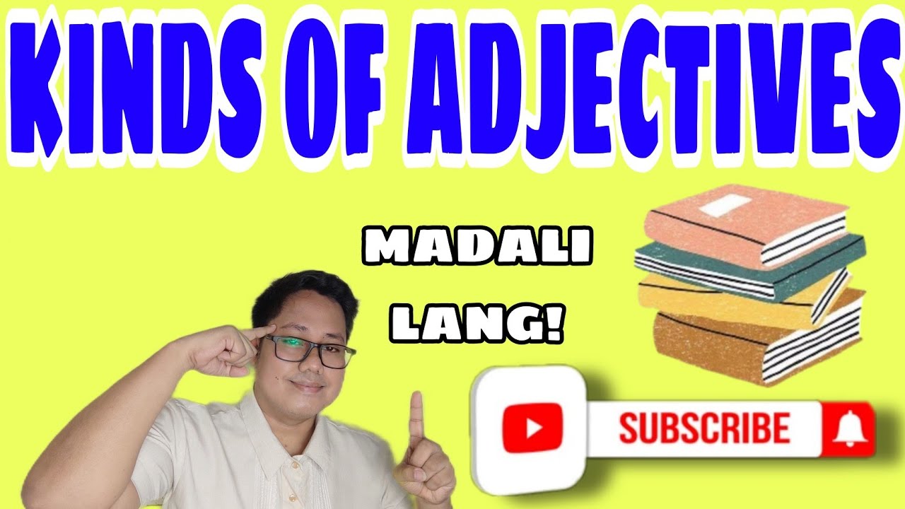 KINDS OF ADJECTIVES O MGA PANG-URI (MADALING MATUTUNAN AT TANDAAN) TARA ...