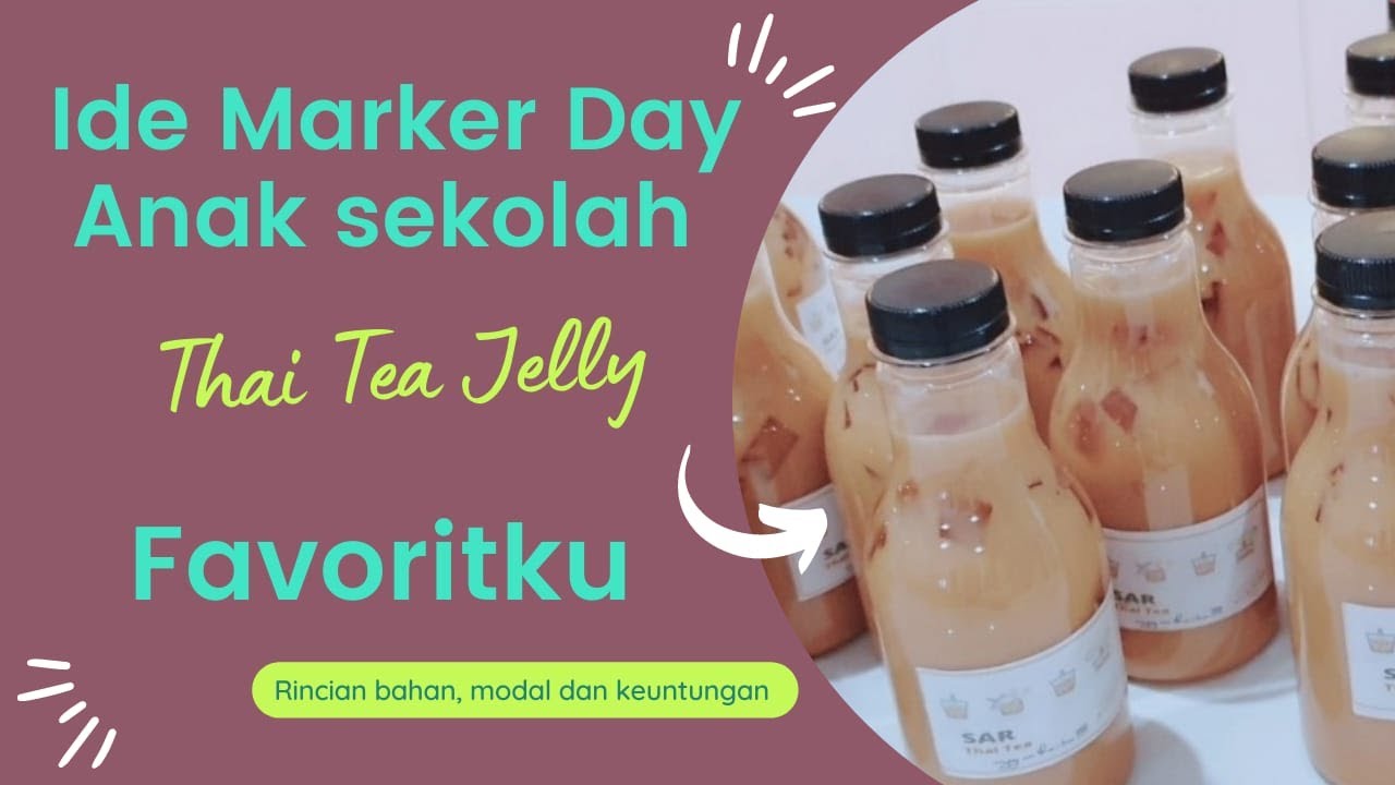 Ide Jualan Market Day di Sekolah | Cara Membuat Thai Tea Jelly | Cara ...