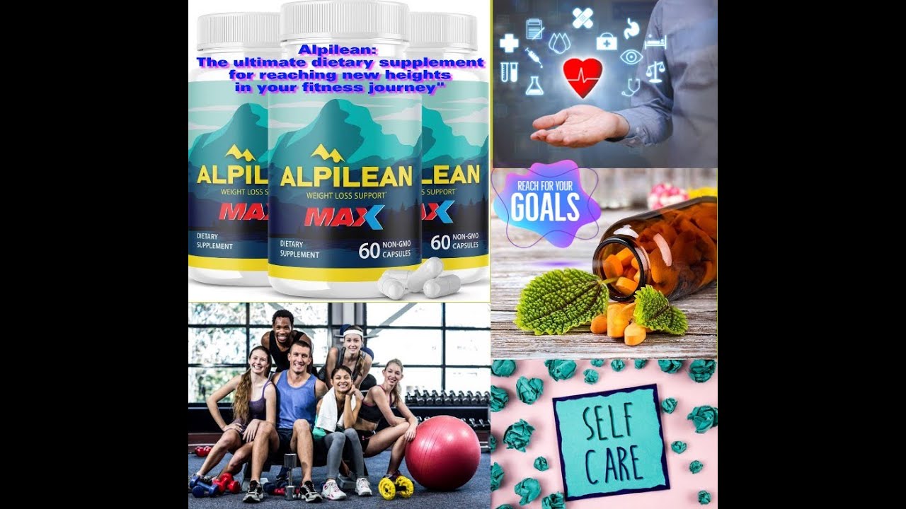 Alpilean: The ultimate dietary supplement for reaching new heights in ...