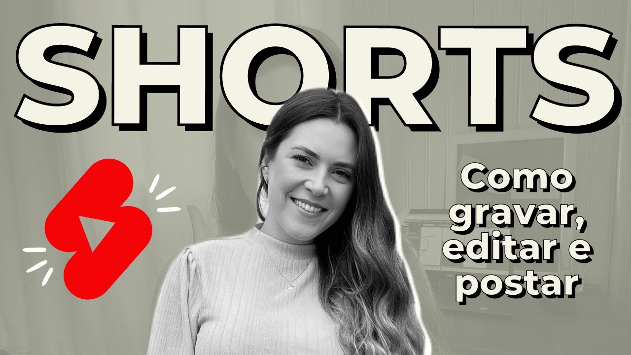 YouTube SHORTS para iniciantes: como gravar, editar e postar - YouTube