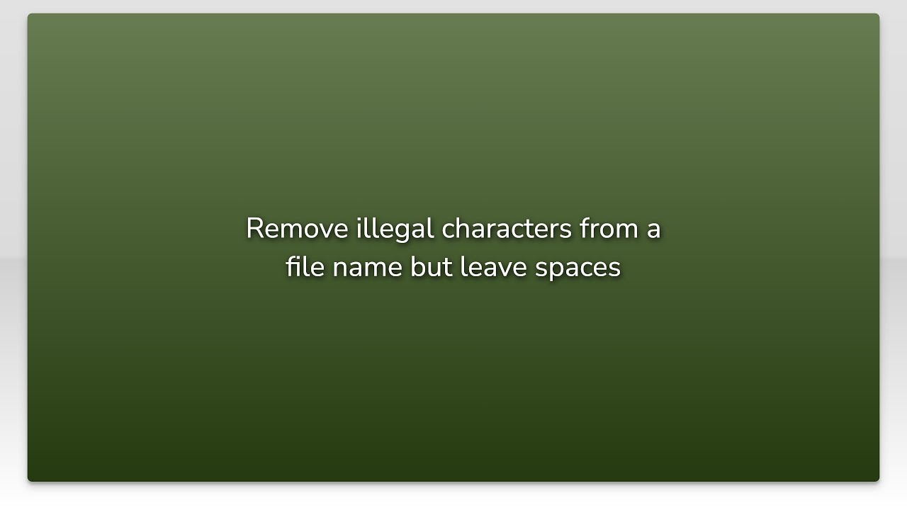 Remove Illegal Characters From A File Name But Leave Spaces YouTube remove-illegal-characters-from-a-file-name-but-leave-spaces-youtube