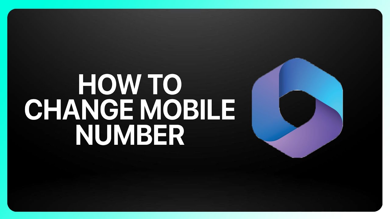 How To Change Mobile Number In Microsoft 365 Tutorial - YouTube