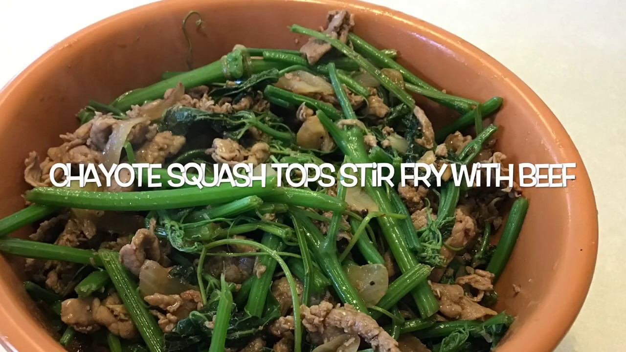 CHAYOTE SQUASH TOPS WITH BEEF STIR FRY(chayote tops are edibles and ...