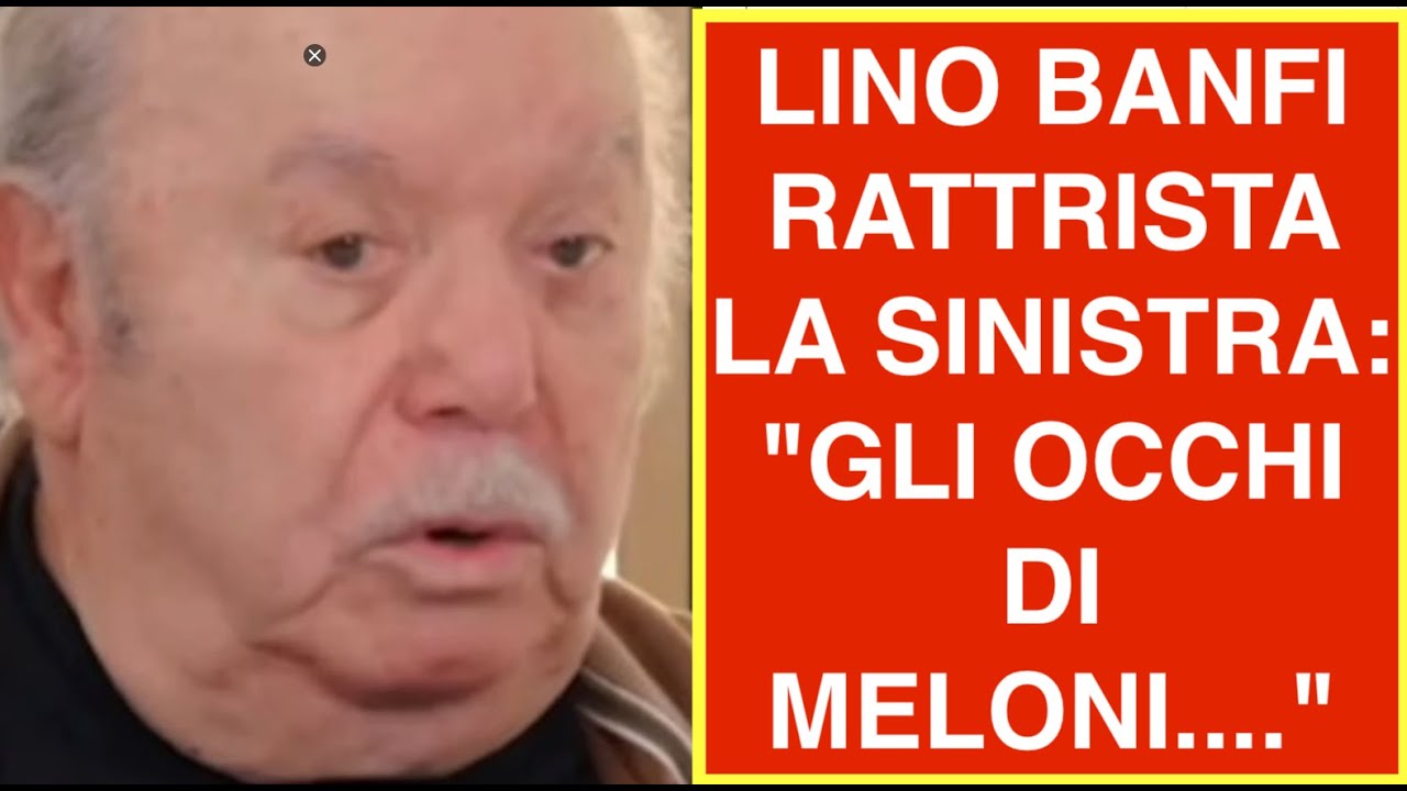 LINO BANFI RATTRISTA LA SINISTRA: "GLI OCCHI DI MELONI...." - YouTube