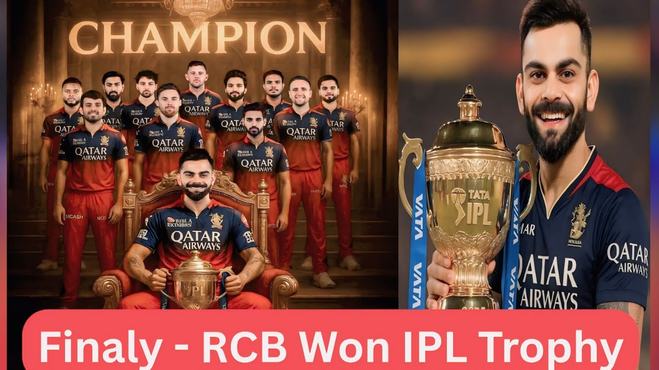 RCB - Champions of IPL 2025 after 18 years of Wait Finally Virat Kohli ...