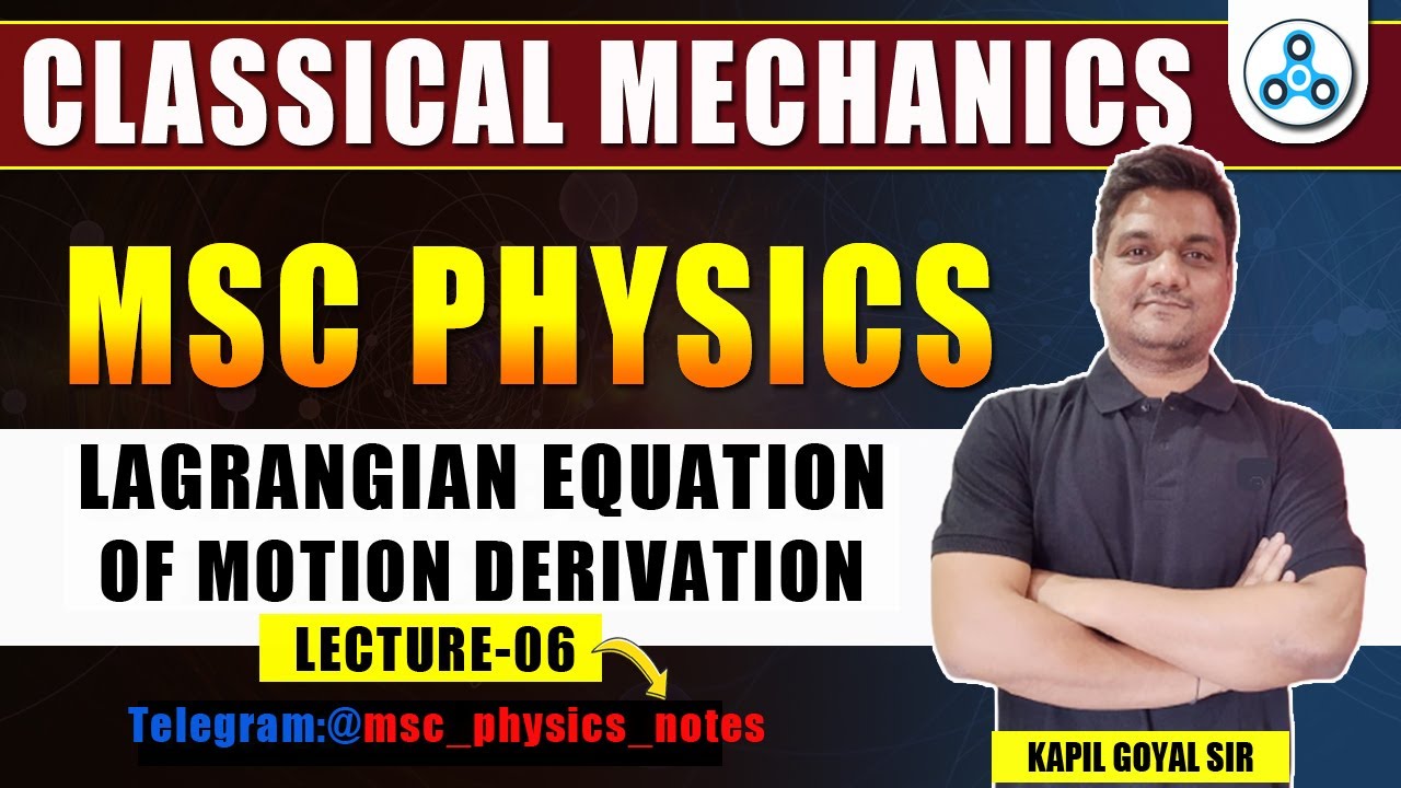 Msc physics Classical mechanics | L- 6 | Lagrangian Equations of Motion ...
