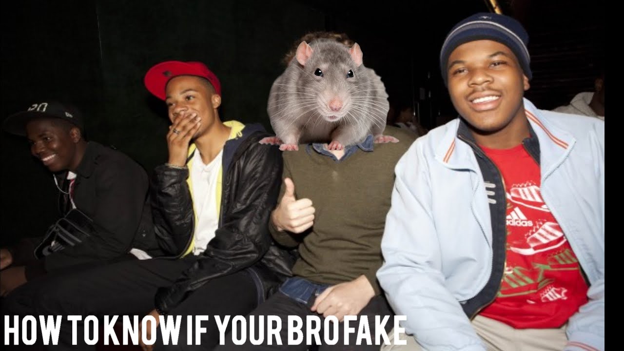 How To Know If Your Bro Fake - YouTube