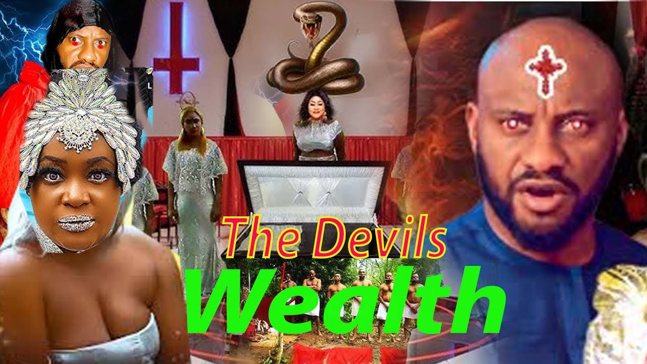 The Devil's Wealth - Yul Edochie LIZZY GOLD ONUWAJE | Nigerian Movies ...