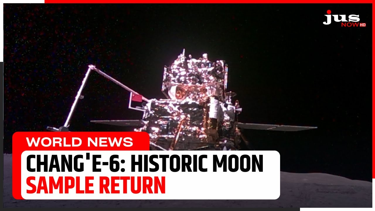 China's Chang'e-6 Mission: Historic Moon Sample Return from the Far ...