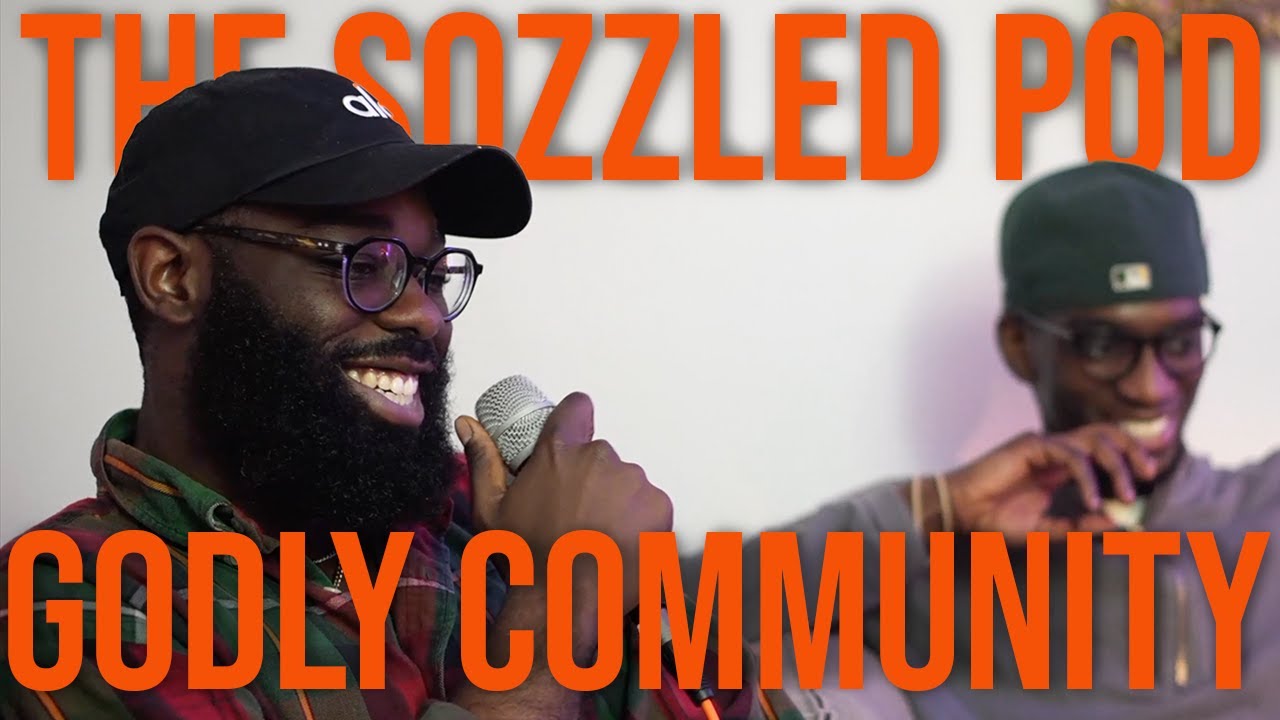 Godly Community | The Sozzled Pod | S1 Ep.1 - YouTube