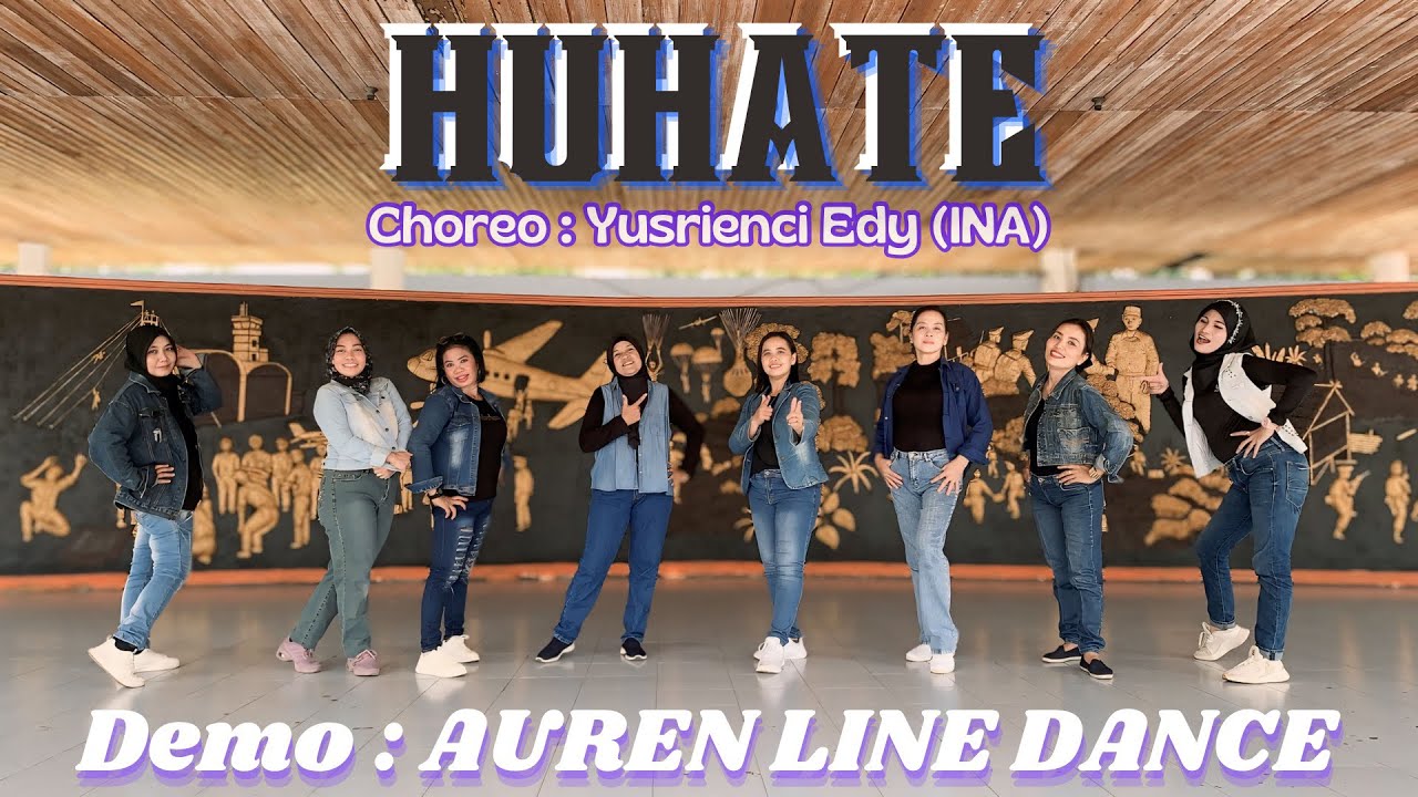 HUHATE / Line Dance / Choreo : @yusrianciedy776 / Demo : AUREN LINE ...
