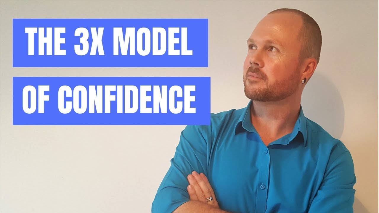 The 3X Model of Confidence - Free self-esteem training - YouTube
