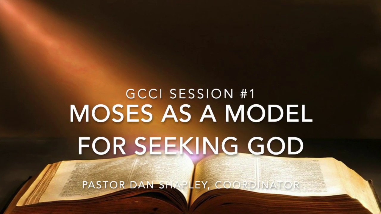 GCCI Session 1 Moses as a Model for Seeking God - YouTube