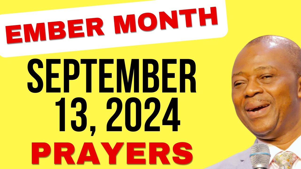September 13 Ember Month Prayers Dr D.k Olukoya - YouTube