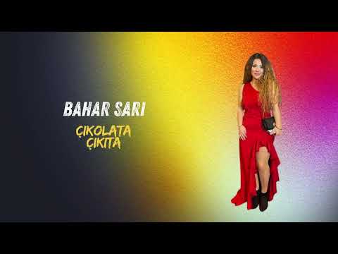BAHAR SARI-ÇİKOLATA ÇİKİTA(OFFICIAL AUDIO)