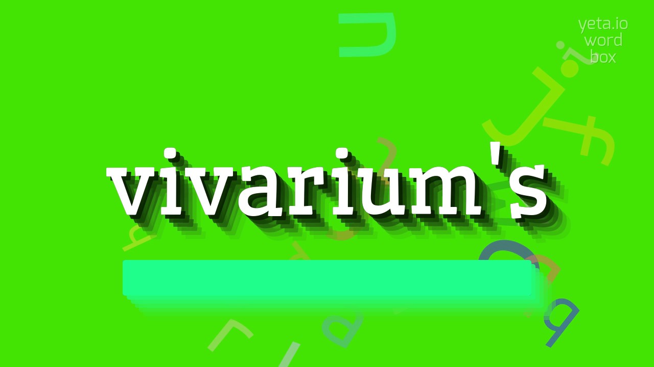How To Say vivarium s High Quality Voices YouTube how-to-say-vivarium-s-high-quality-voices-youtube