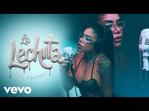 La Toxi Costeña - La Lechita