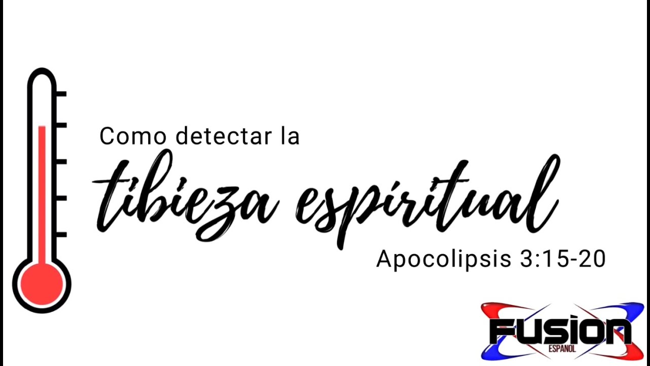 Como Detectar la Tibieza Espiritual - YouTube