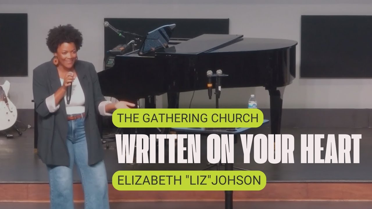 The Gathering Church | September 6th | Written on Your Heart - YouTube