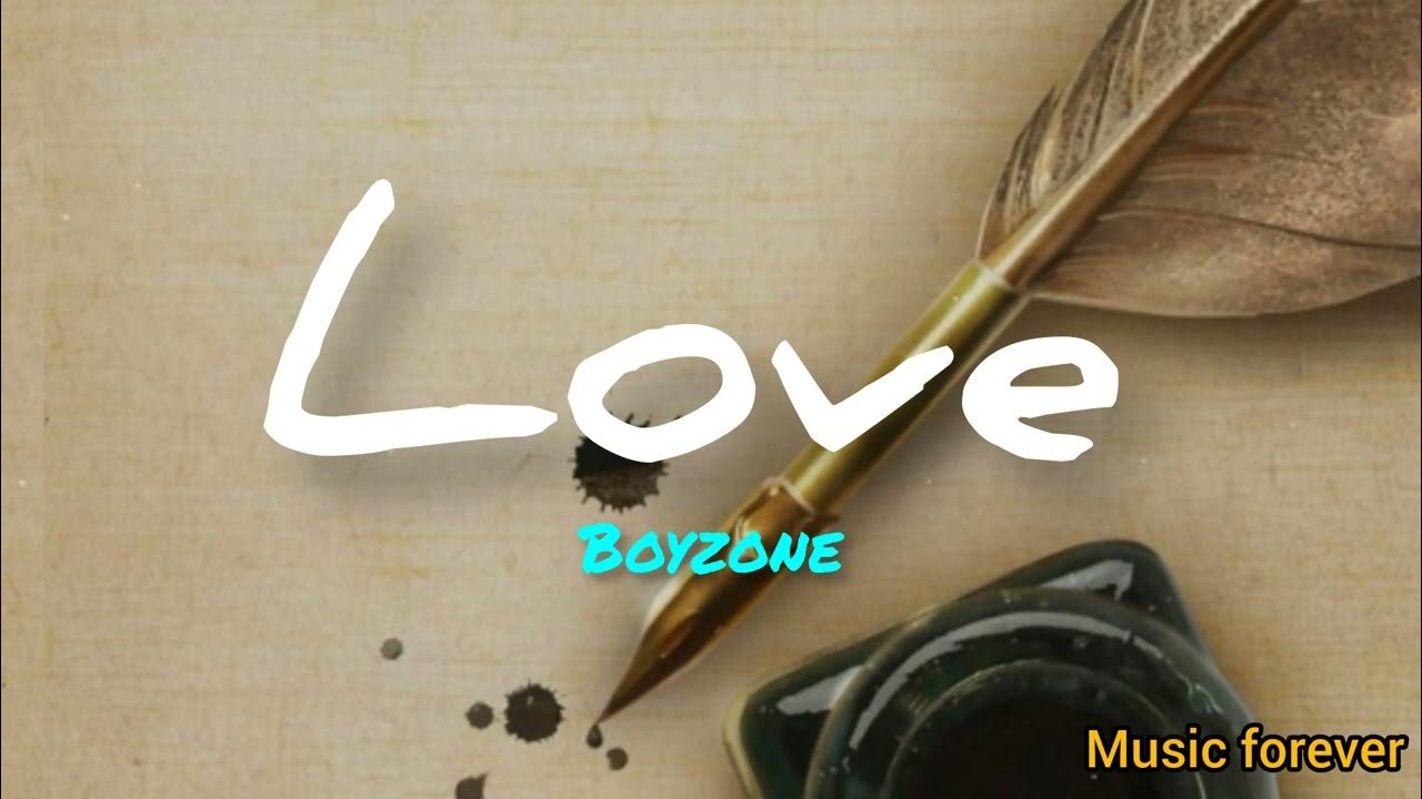 Love - Boyzone - YouTube