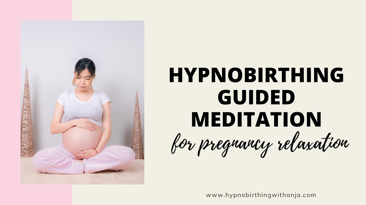 HYPNOBIRTHING GUIDED MEDITATION for PREGNANCY RELAXATION - YouTube