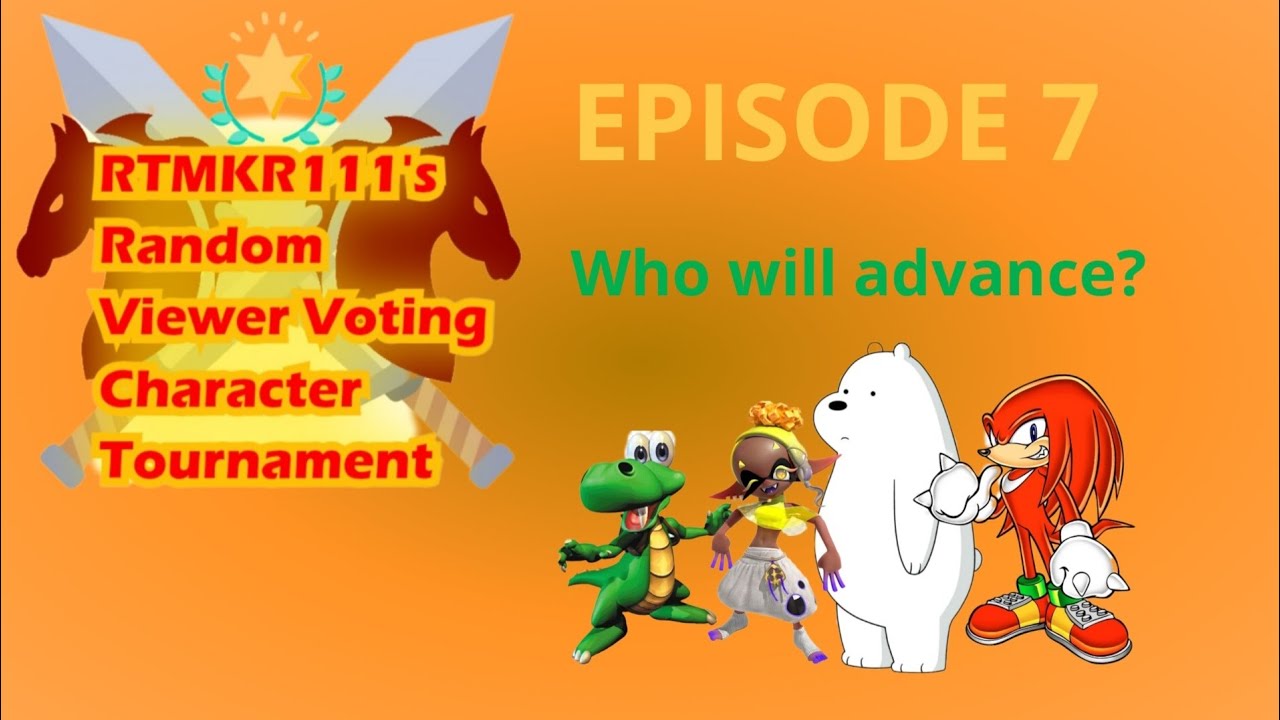 RTMKR111's Random Viewer Voting Character Tournament Episode 7 - YouTube